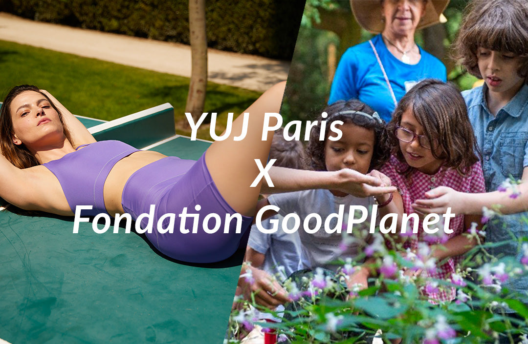 YUJ Paris x Fondation GoodPlanet – Les Bienfaiteurs